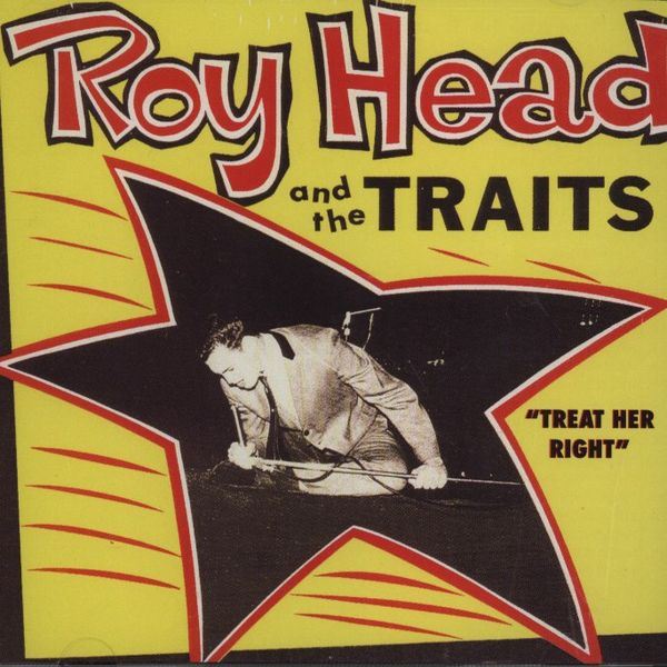 ROCKLAND: ROY HEAD & THE TRAITS: "Treat her right" (1965)